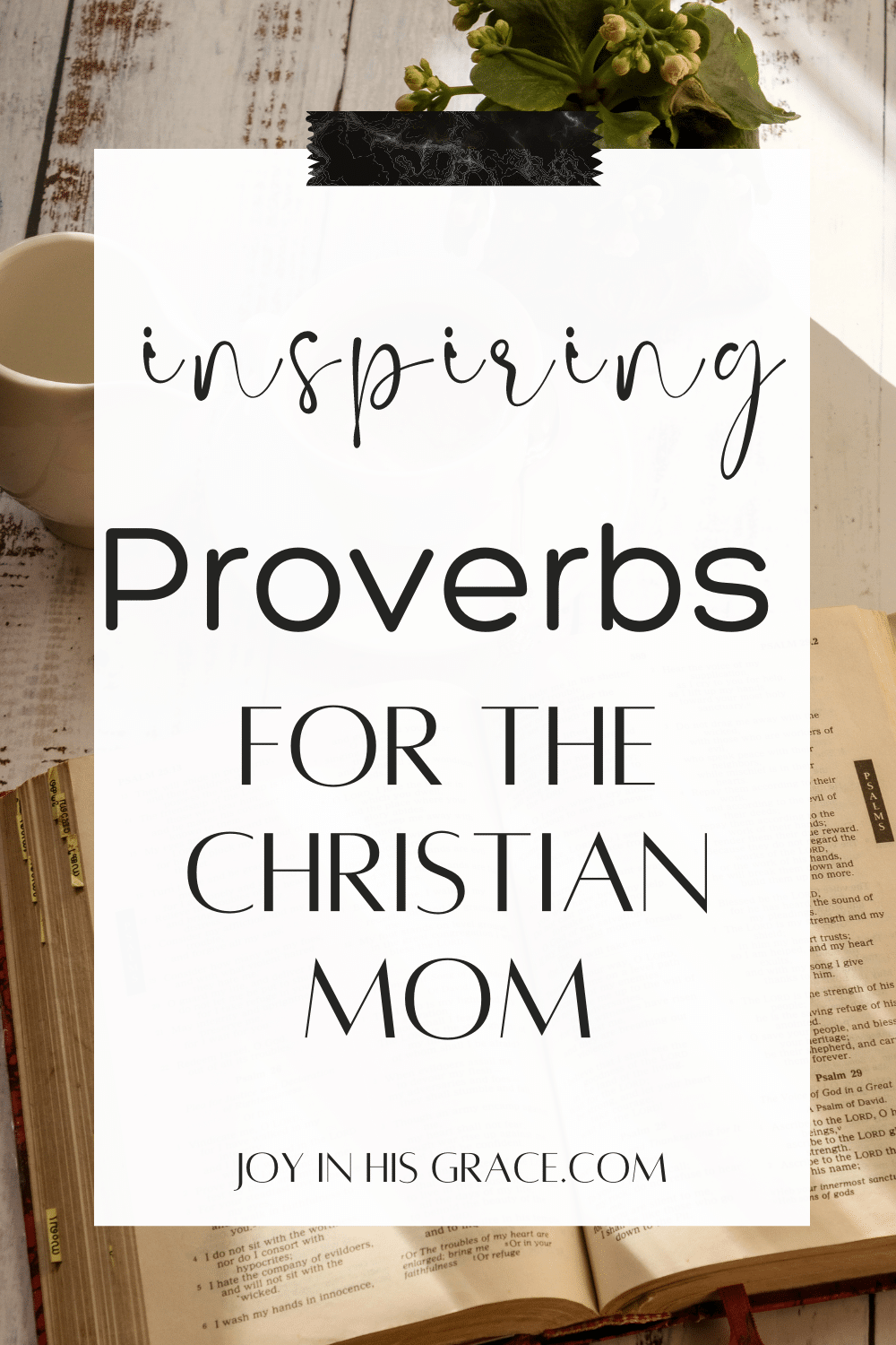 7 Inspiring Proverbs for Christian Moms - Joy In His Grace